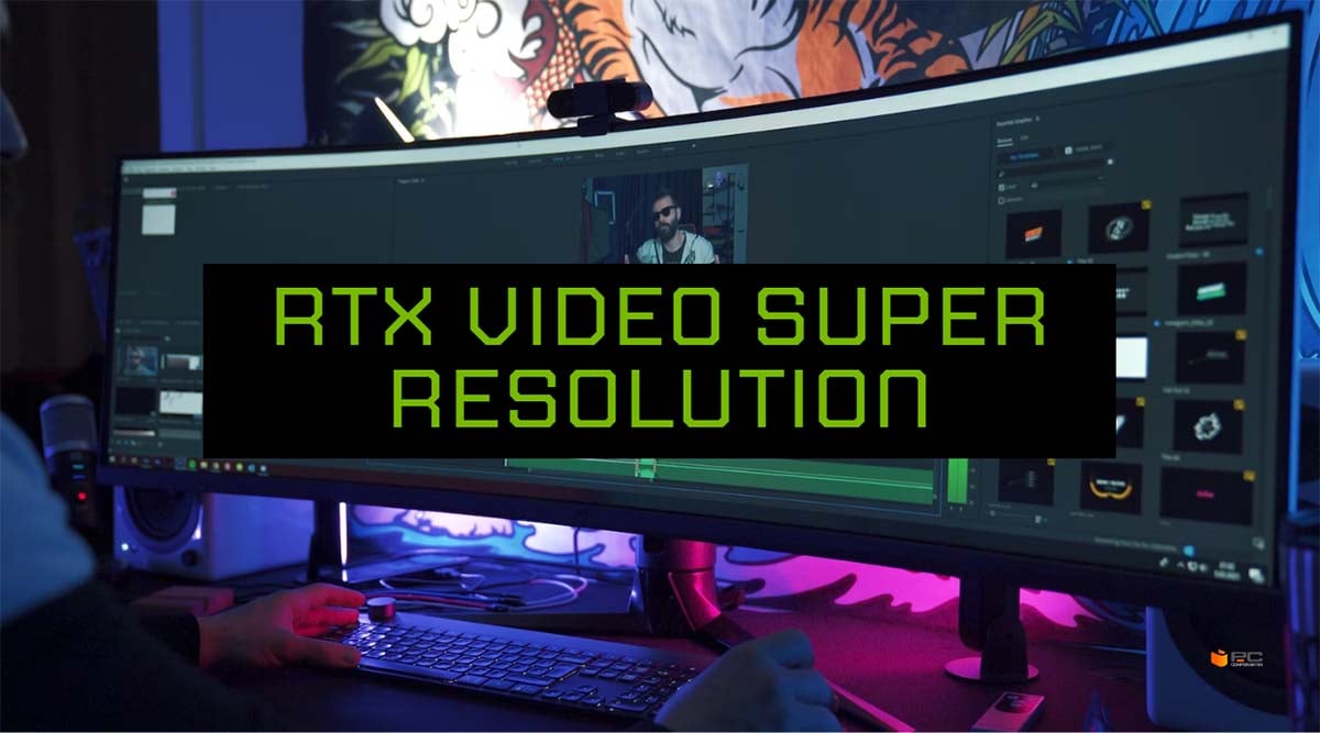 NVIDIA RTX Video Super Resolution: que és y cómo usarlo| Blog PcComponentes